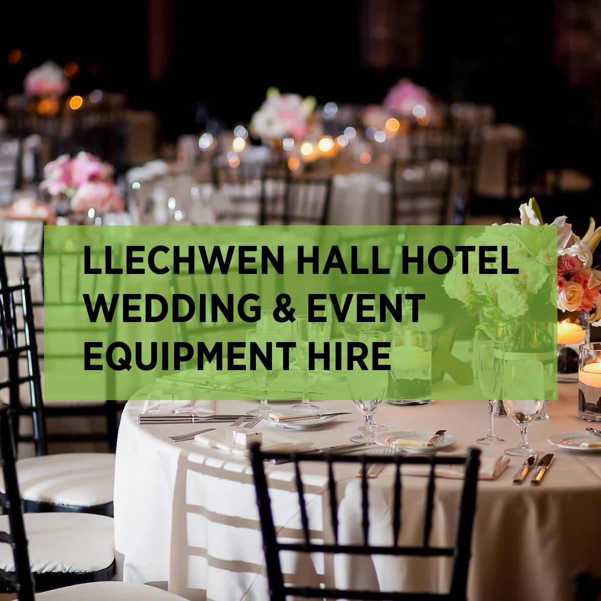 Llechwen Hall Hotel Wedding & Event Hire | Expo Hire
